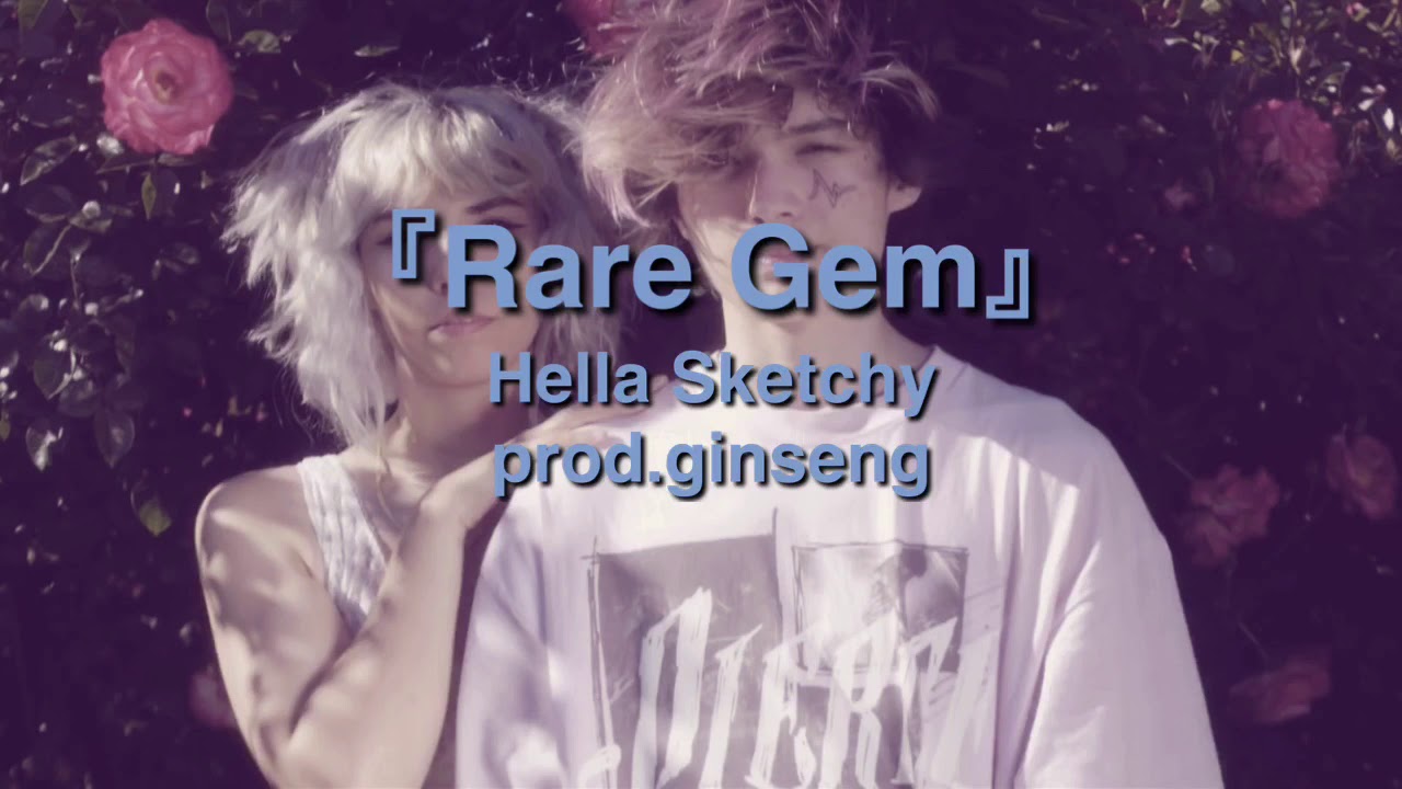 Rare Gem- Hella Sketchy (LYRICS) - YouTube
