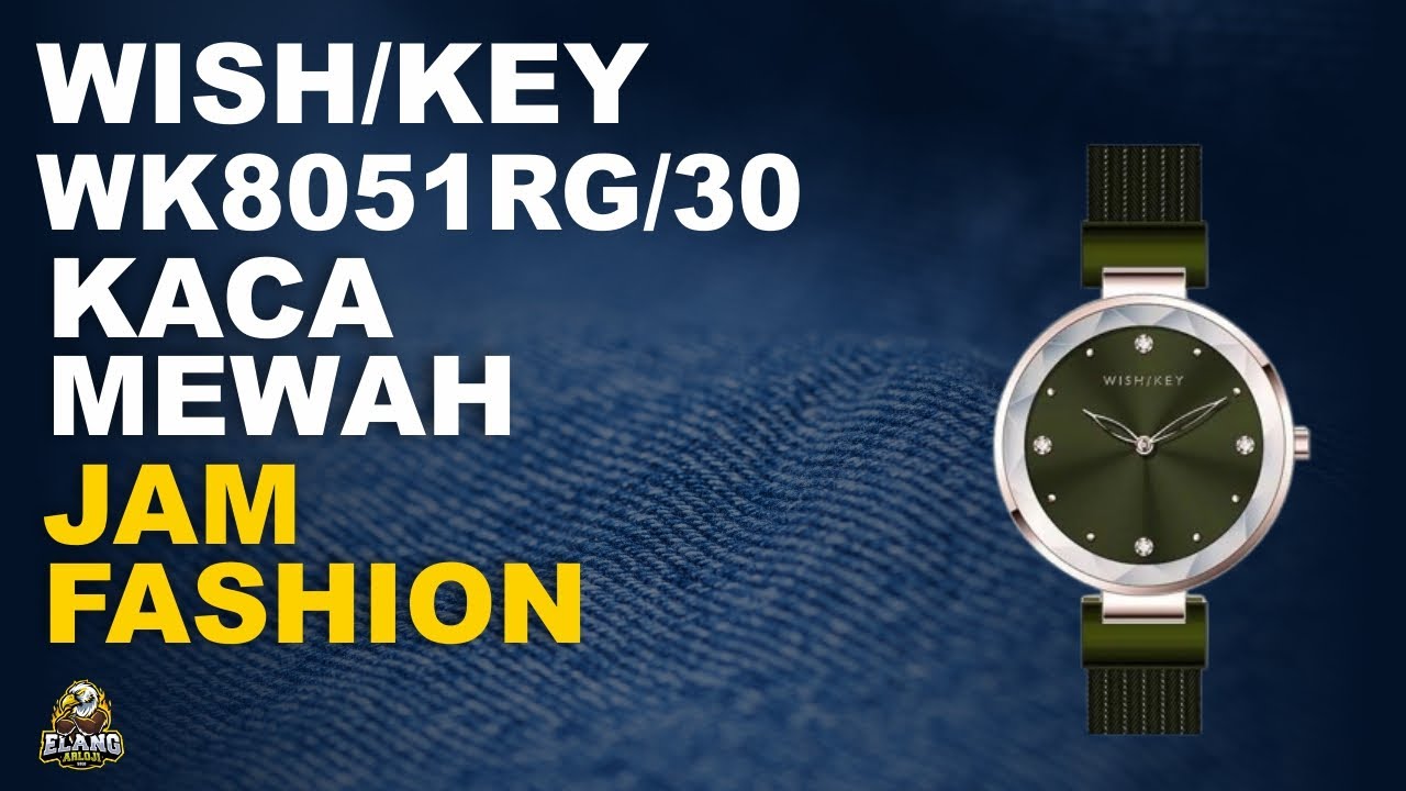 WISH/KEY WK8051RG/30 : JAM TANGAN WISH/KEY MODEL FASHION KACA MEWAH ...