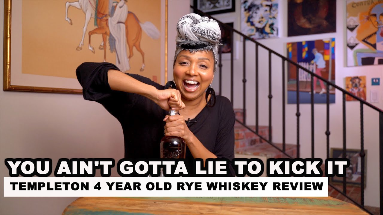 You aint gotta lie to kick it (Templeton 4 Year Old Rye Whiskey Review ...