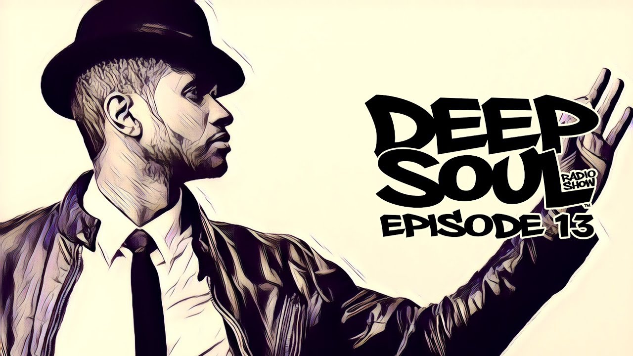 Deep Soul Radio Show - Episode 13 - YouTube