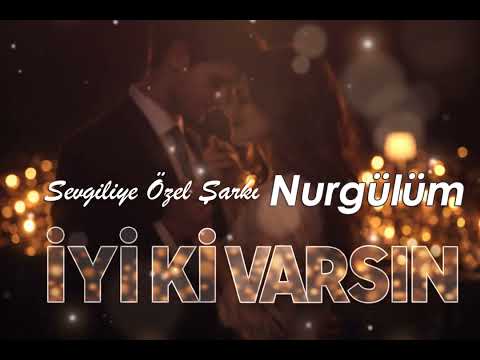 Nurgülüm - Sevgiliye Özel Doğum Günü Şarkısı - 2026