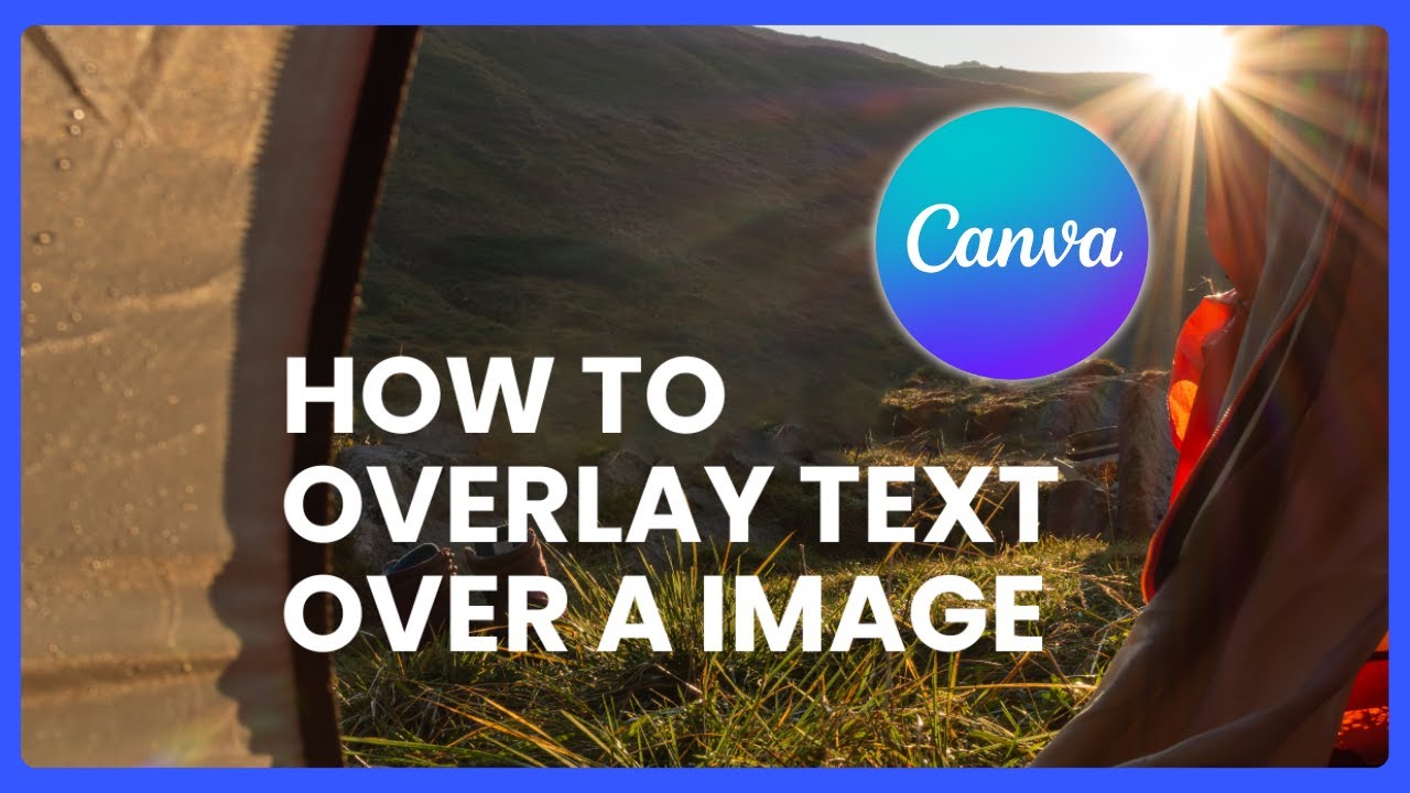 How to Overlay Text Over an Image in Canva (2026) - YouTube