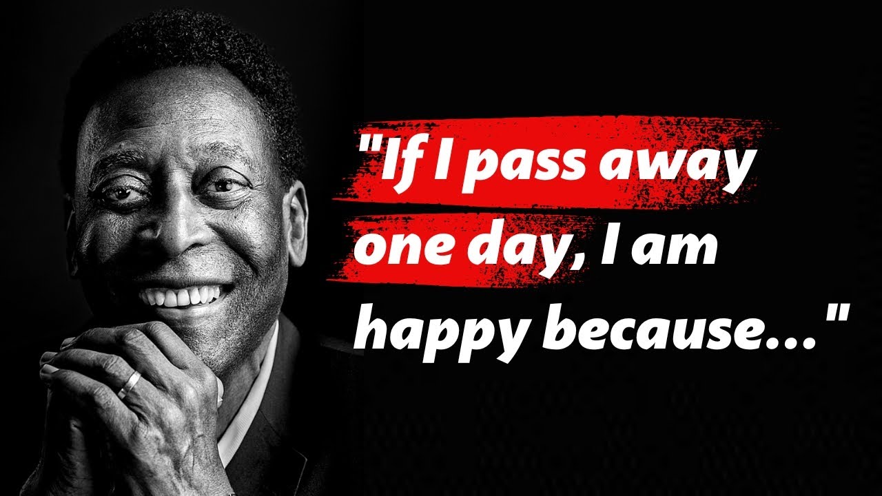 Pele Famous Quotes And Sayings About Living Like A Winner || Brazilian ...