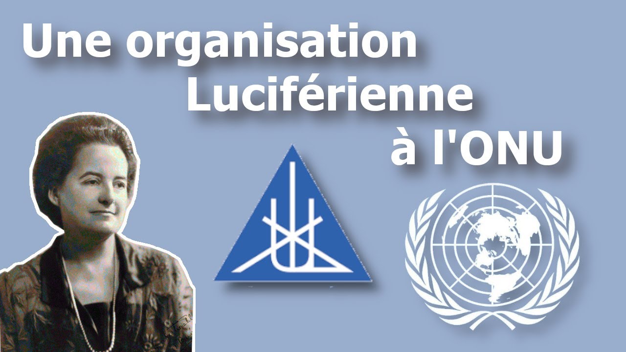 LE LUCIS TRUST à l'ONU (issu de la Lucifer Publishing Compagny par ...