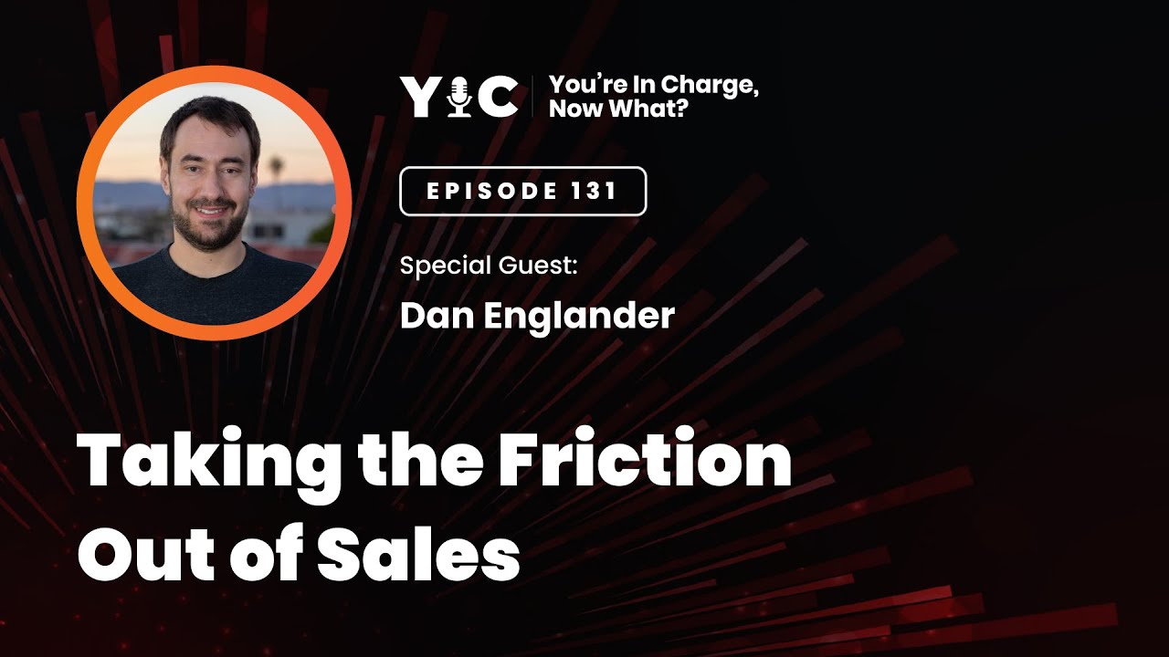 Eliminate Sales Friction: Dan Englander on Building a Smoother, Smarter ...