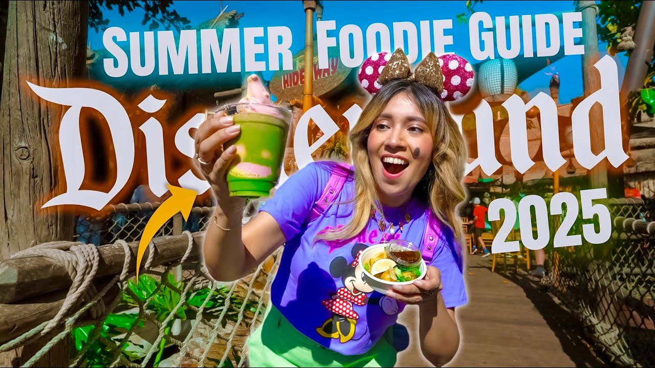 NEW ULTIMATE Foodie Guide To DISNEYLAND'S Summer Foods 2025 ...
