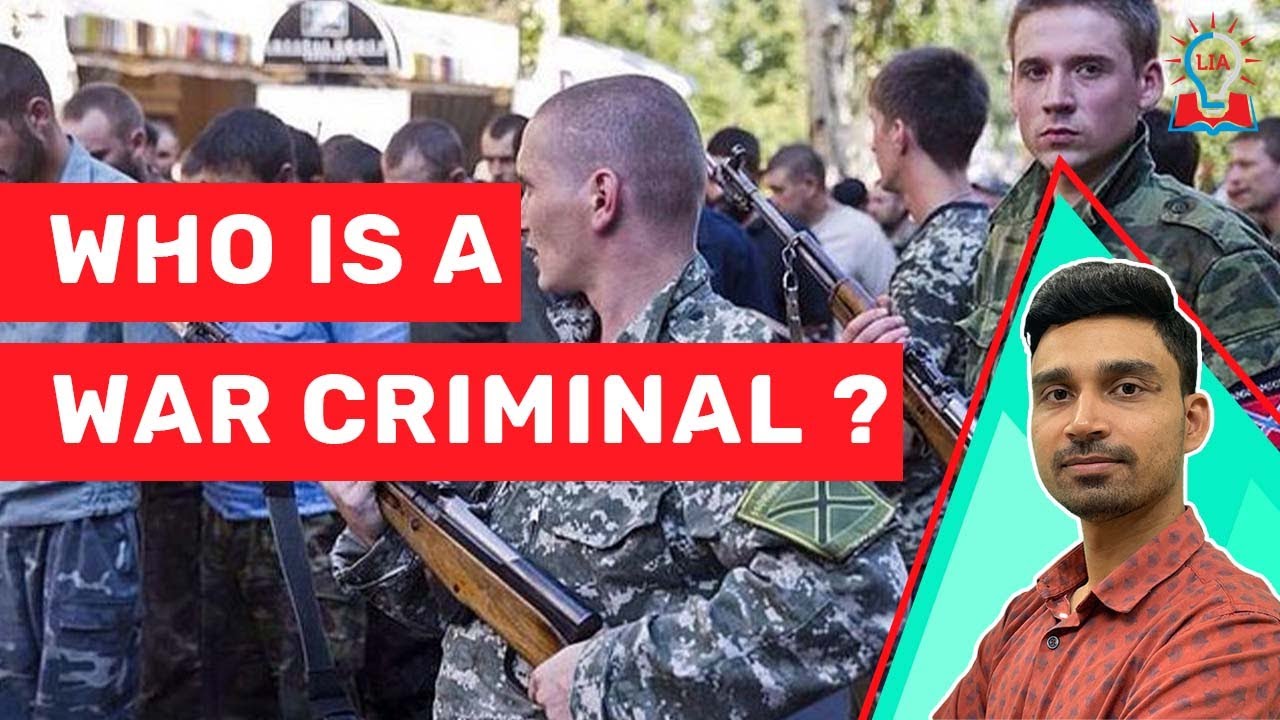 Who is a War Criminal ? | Geneva Convention on War Crime | Russian War ...