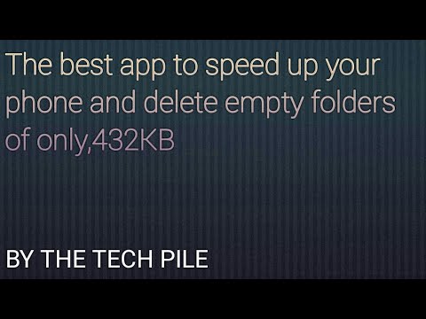 HOW TO SPEED UP YOUR PHONE AND DELETE EMPTY FOLDERS BY USING ONLY ONE ...