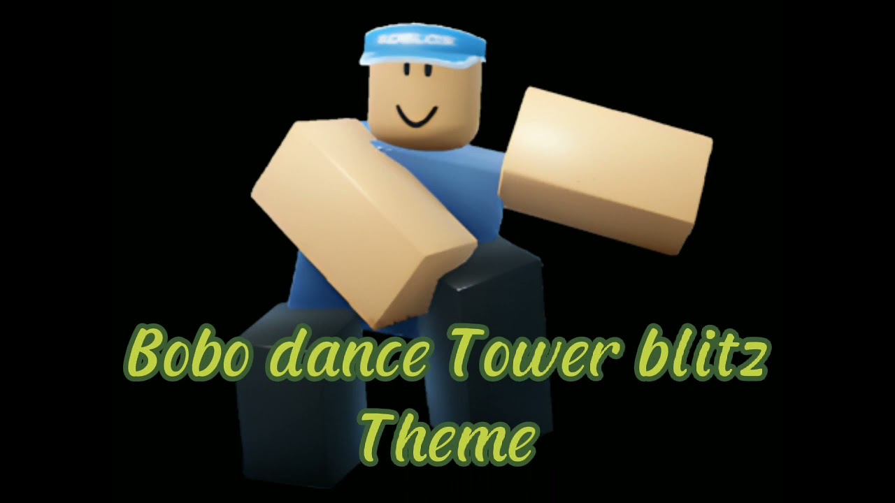 Roblox Tower blitz Bobo dance music theme - YouTube
