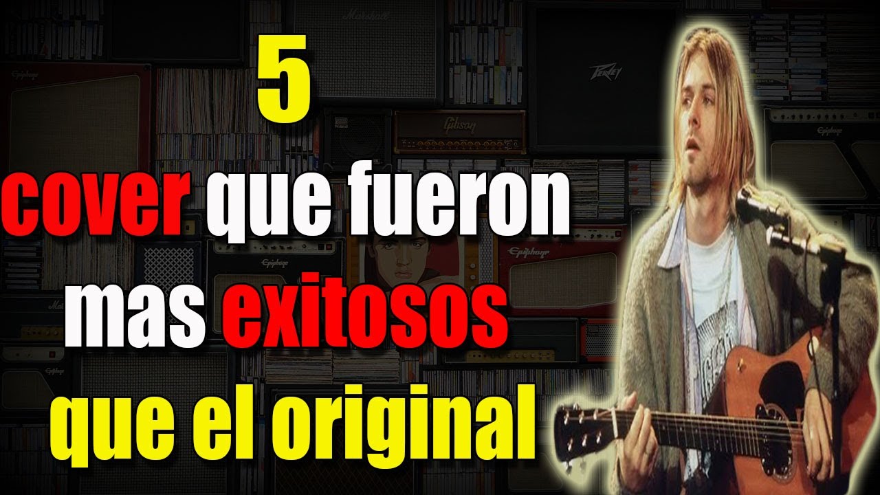 5 covers que fueron mas exitosos que la canción original - YouTube