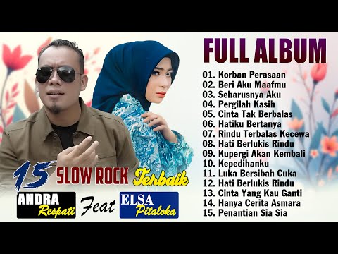 KORBAN PERASAAN, BERI AKU MAAFMU - ANDRA RESPATI FEAT ELSA PITALOKA FULL ALBUM TERBAIK 2025