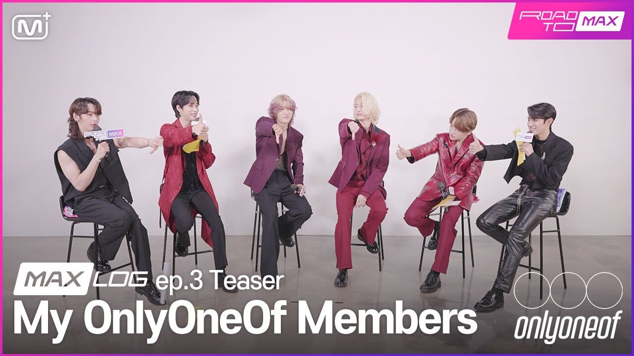 (TEASER) MAX LOG ep.3 OnlyOneOf’s Members - YouTube