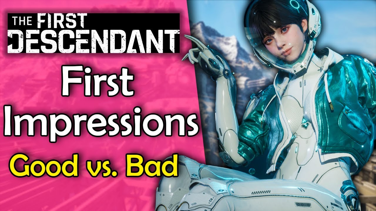 The First Descendant FIRST IMPRESSIONS - Good Vs Bad - YouTube