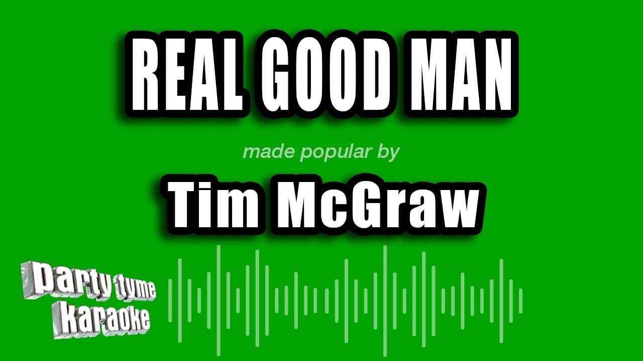 Tim McGraw - Real Good Man (Karaoke Version) - YouTube