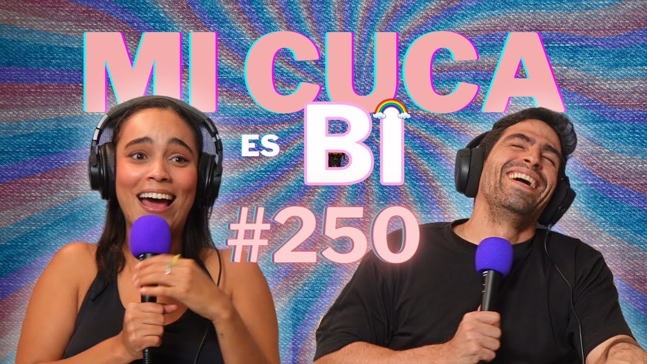 #250 Mi Cuca es Bi | Lenguas Calvas Podcast - YouTube