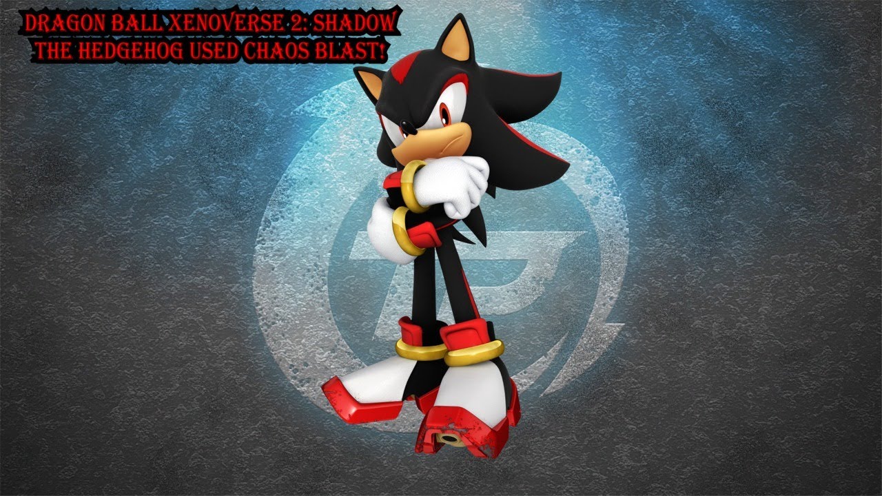 Dragon Ball Xenoverse 2; Shadow The Hedgehog Used Chaos Blast! - YouTube
