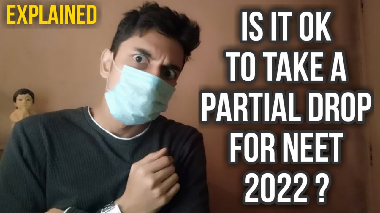 Partial Drop for Neet 2022 !! | Neet 2022 Partial Dropper Strategy | Time management | What to ...