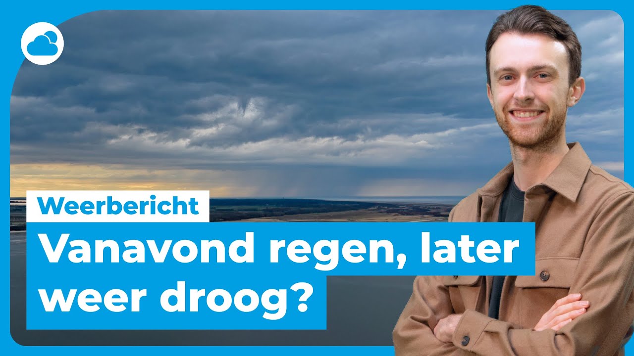 Vanavond wat regen, maar droog weer keert terug! | Weerbericht - YouTube