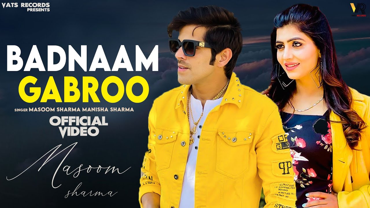 Badnam Gabru | Masoom Sharma, Manisha Sharma | Sonika Singh | New ...