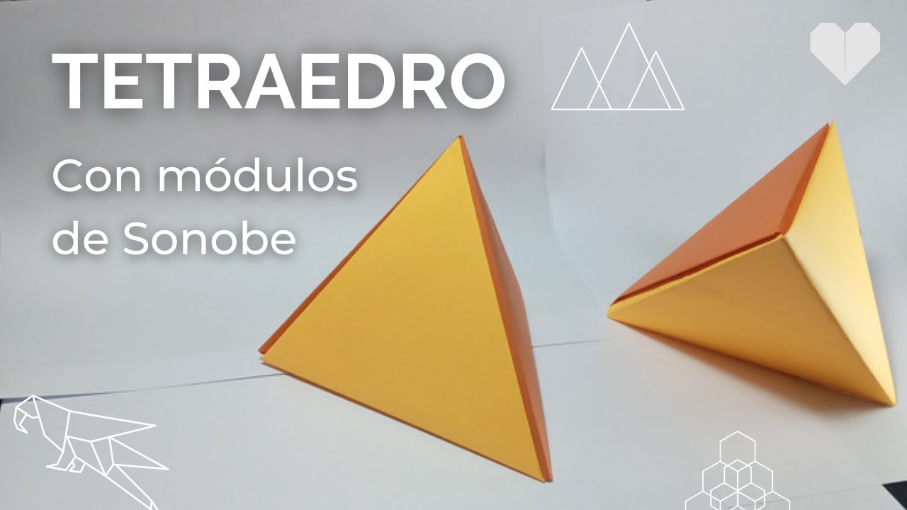 Cómo armar un Tetraedro con módulos de Sonobe (origami) - YouTube