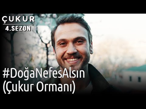 Çukur | #DoğaNefesAlsın (Çukur Ormanı)