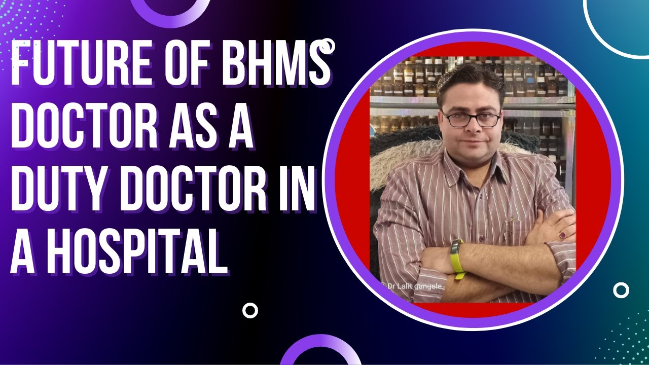 future of bhms doctor as a duty doctor at the allopathic hospital ...