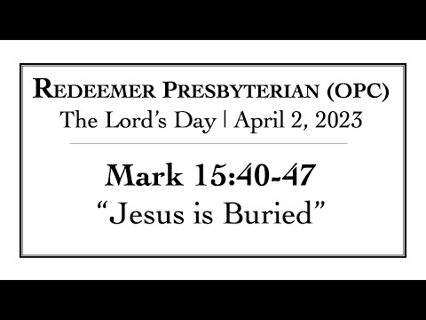 "Jesus is Buried" Mark 15:40-47 - YouTube