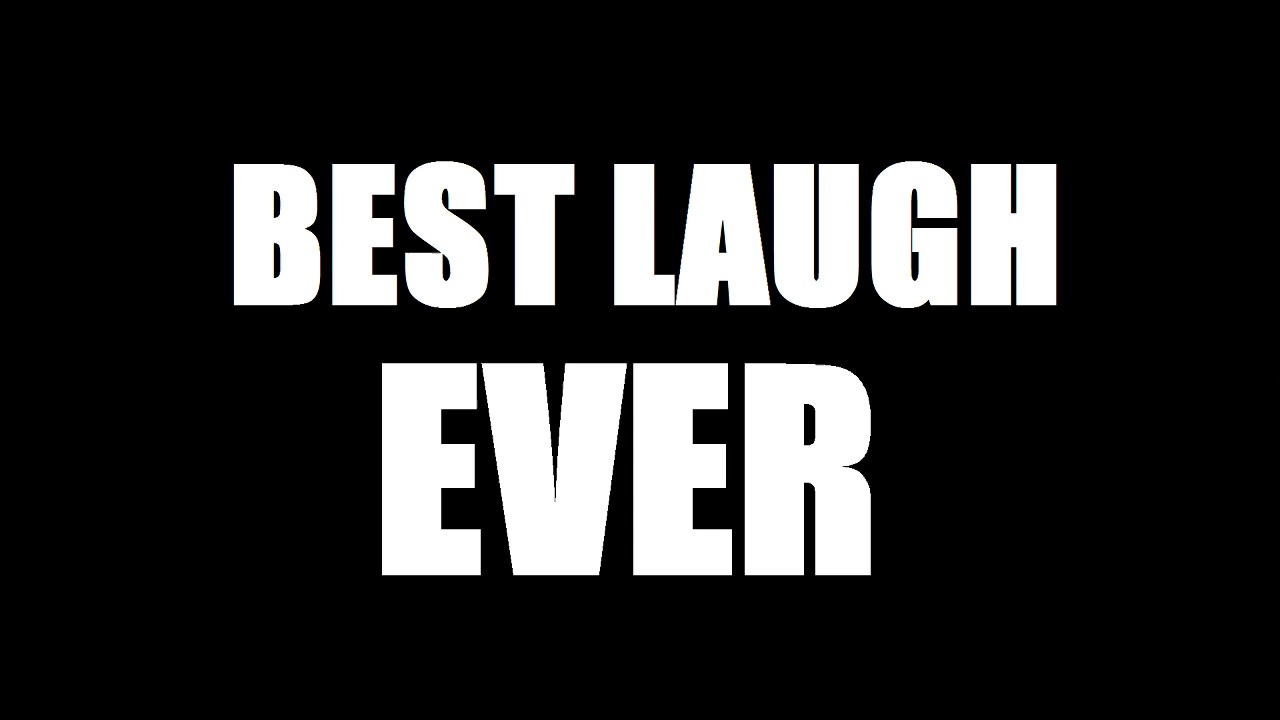 BEST LAUGH EVER! [MUST WATCH] - YouTube