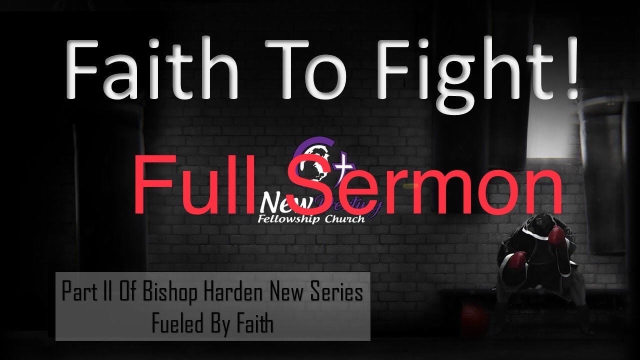 Full sermon (Faith To Fight) - YouTube