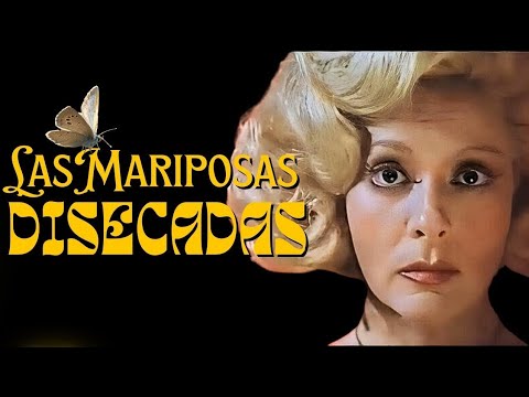 Mariposas Disecadas. PELÍCULA MEXICANA COMPLETA 