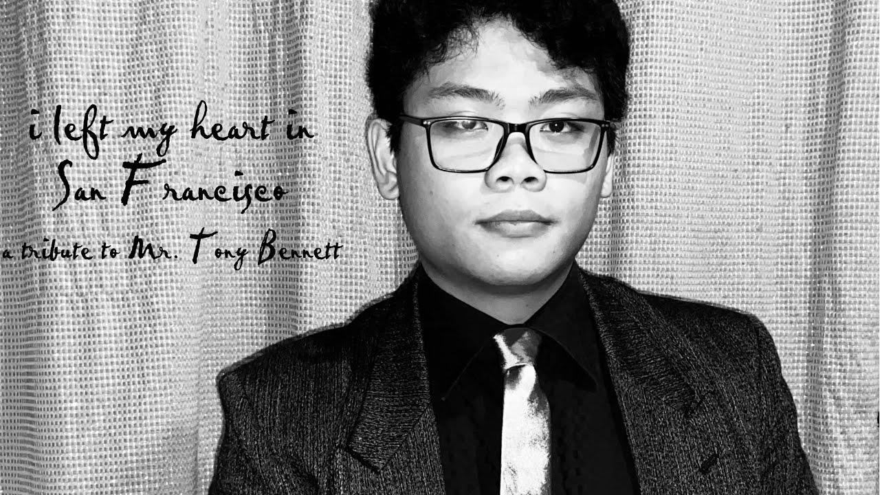 I Left My Heart In San Francisco - Toby Zapanta cover || A Tribute to ...