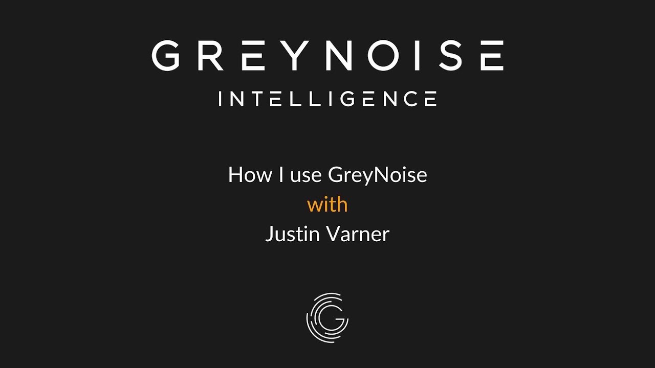 How I use GreyNoise with Justin Varner - YouTube