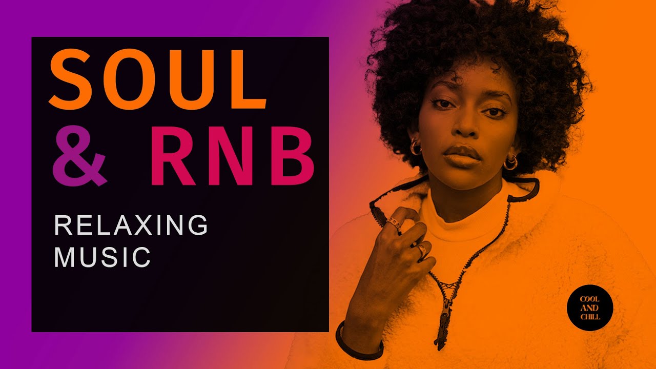 Soul & Rnb music relax and laid back mix - YouTube
