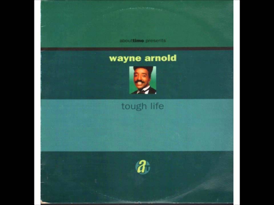 wayne arnold - tough life - YouTube