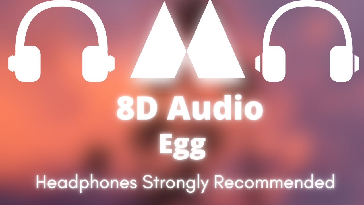 Exyl - Egg (8D🎧) - YouTube