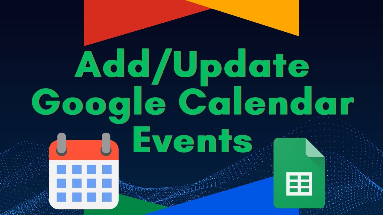 Use Google Sheets to Add/Update Calendar Events Tutorial - YouTube