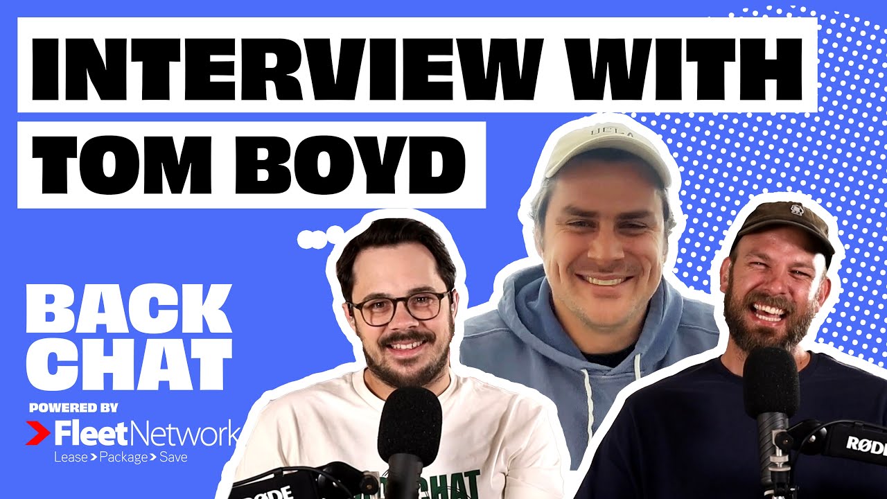 BACKCHAT WITH TOM BOYD | Will Schofield & Dan Const | BackChat Podcast ...