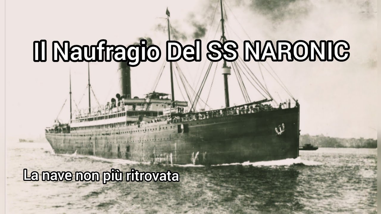 Il Naufragio Del SS NARONIC - YouTube