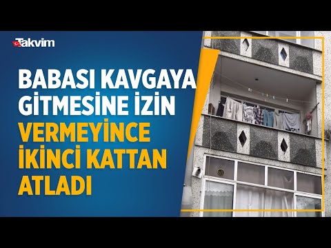 Babası kavgaya gitmesine izin vermeyince ikinci kattan aşağı atladı