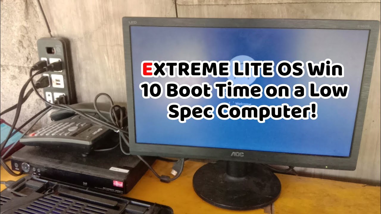 Extreme Lite OS Windows 10 Boot Time on a Low Spec Computer | Tech Tips ...