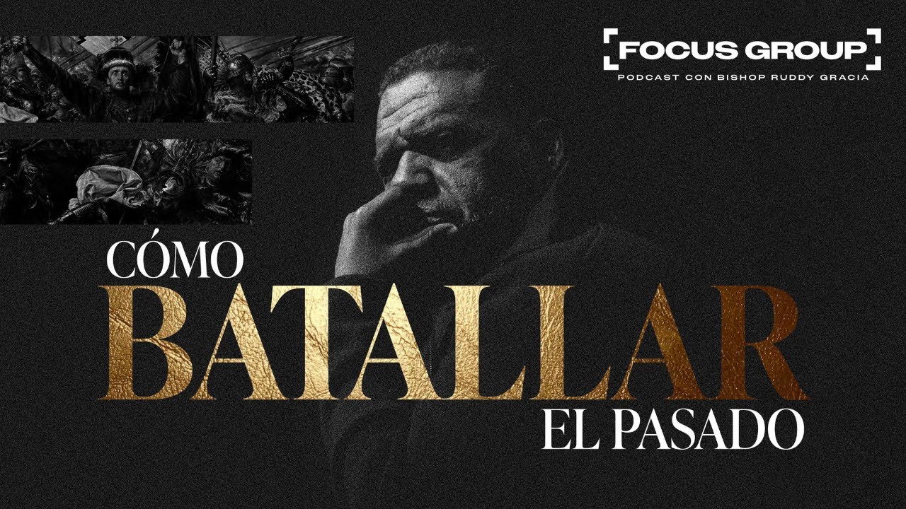 Cómo batallar el pasado | Focus Group - YouTube