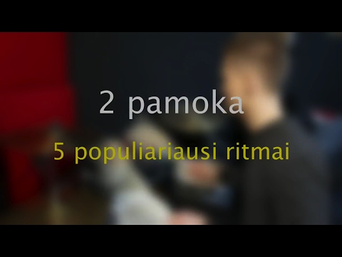 2 Pamoka - 5 Populiariausi ritmai - Būgnų Pamokos Vilniuje LT