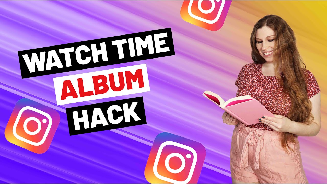 IG Album Hack For Getting More Watch Time - YouTube