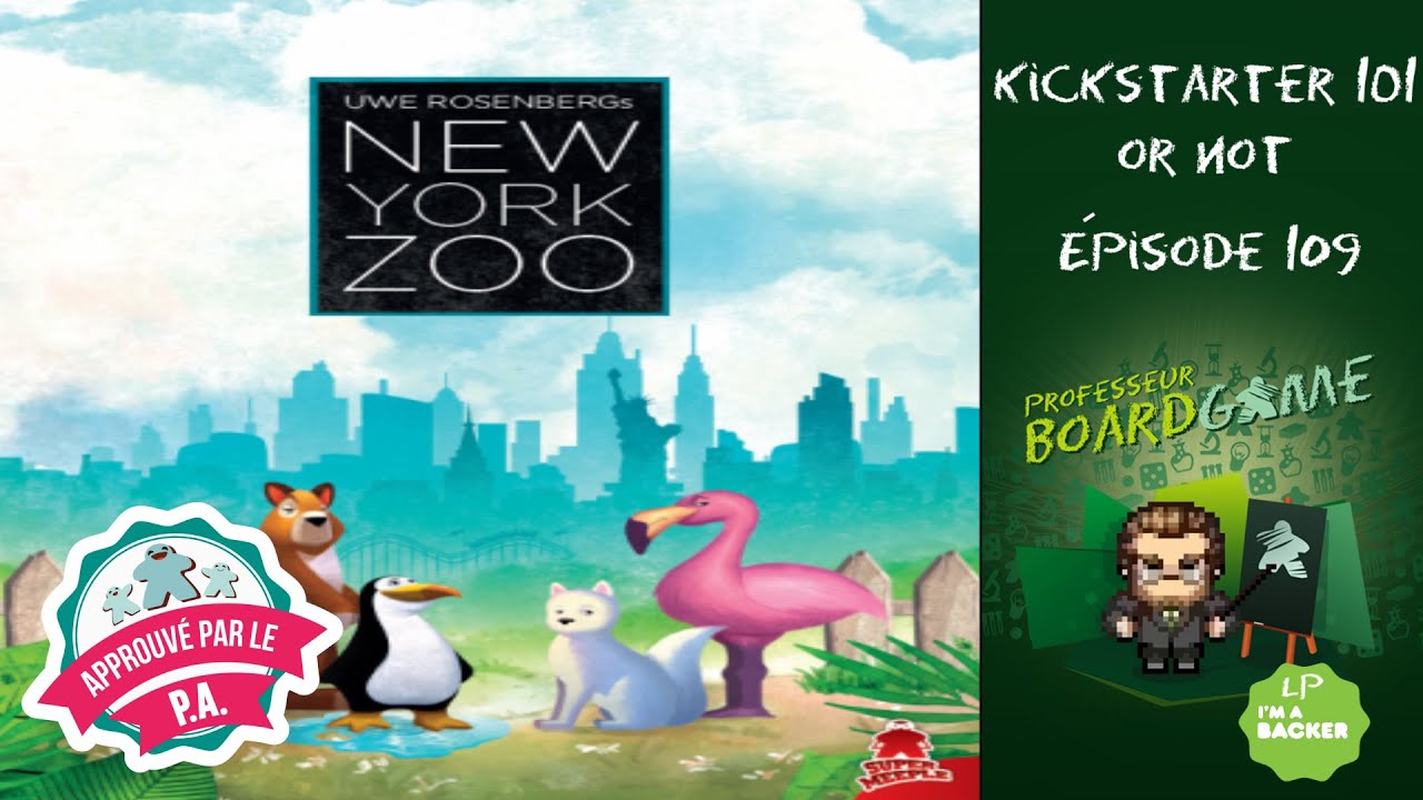 Kickstarter 101 or Not (EP109) New York Zoo - Règles et critique - YouTube