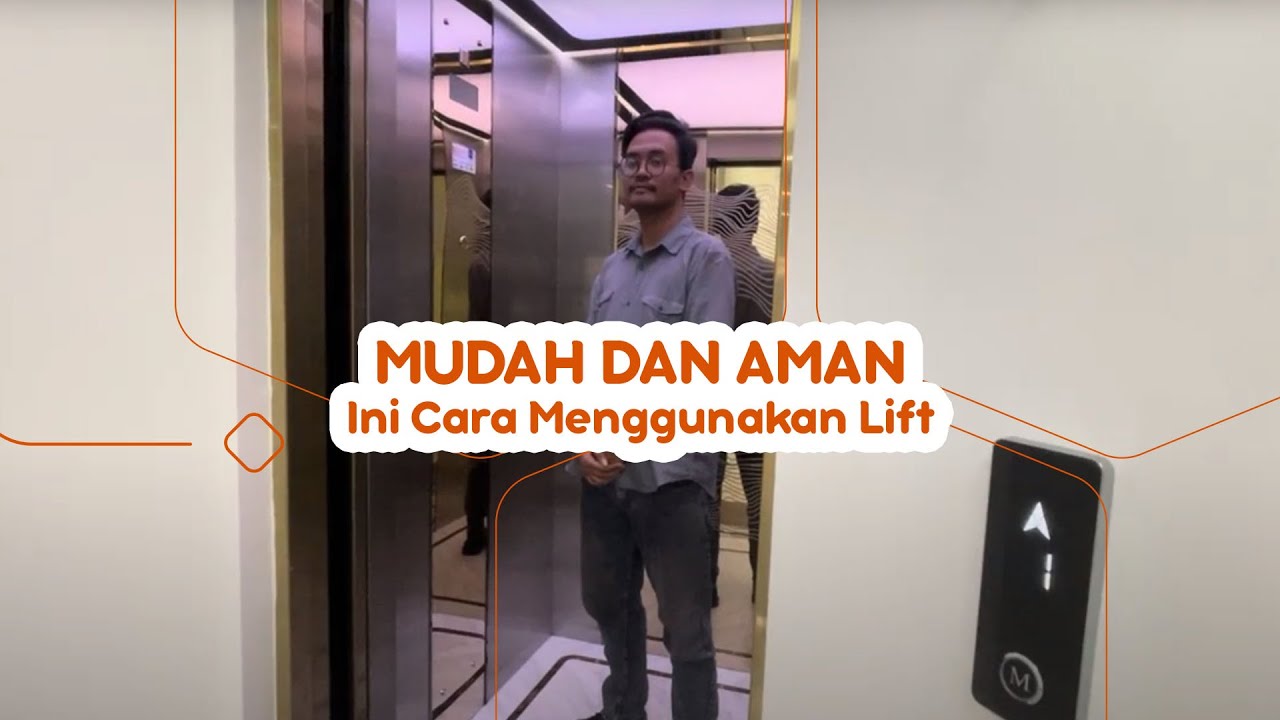 Mudah dan aman, Kenali sebelum menggunakan lift - Cara menggunakan lift ...