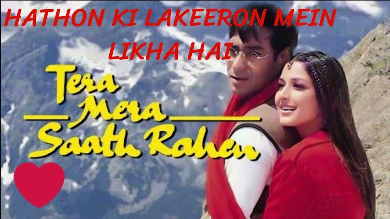 Hathon Ki Lakeeron Mein Full Song HQ With Lyrics Tera Mera Saath Rahen ...