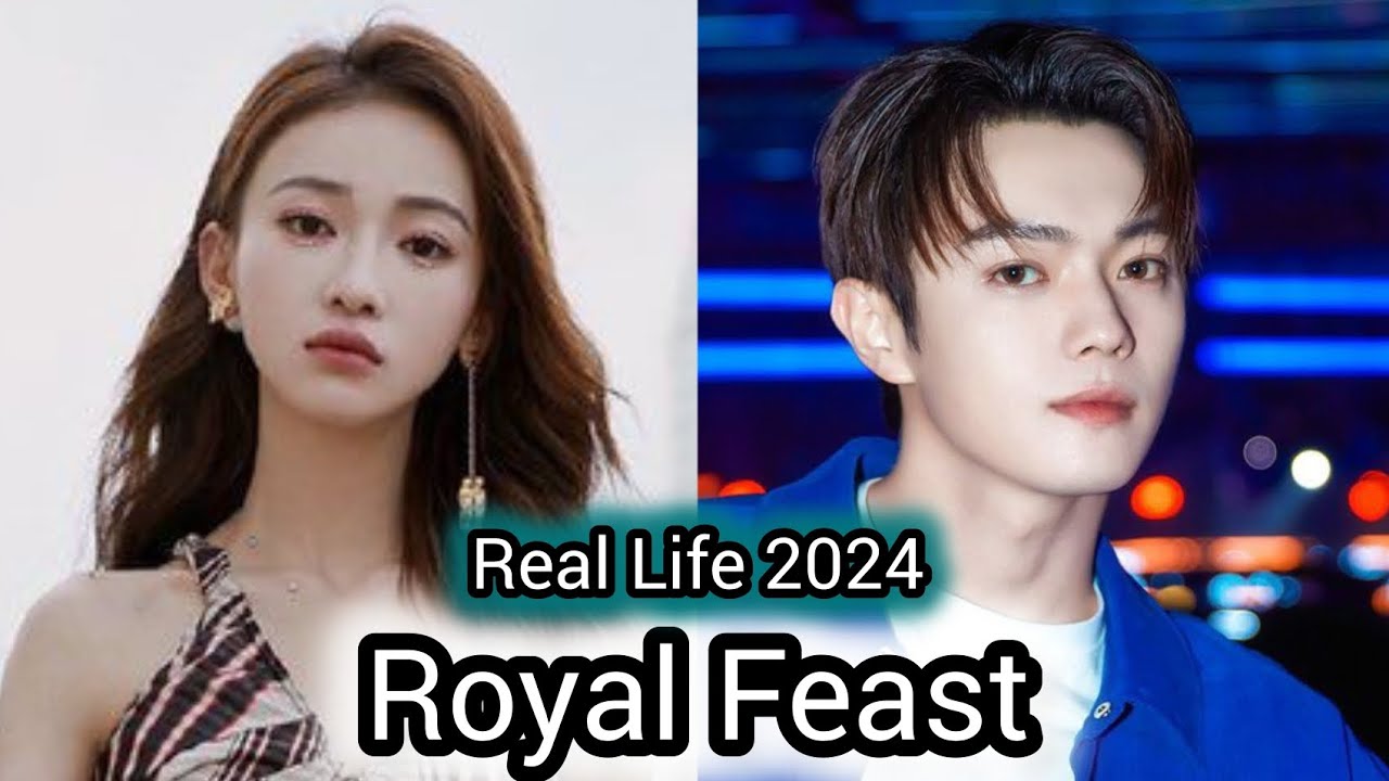 Xu Kai And Wu Jin Yan (Royal Feast Chinese drama) Real Profile Cast - YouTube
