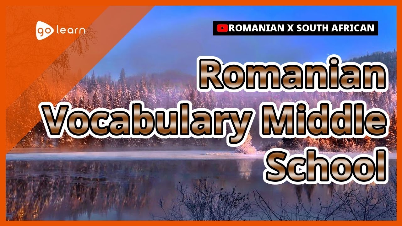Romanian Vocabulary Middle School | Golearn - YouTube