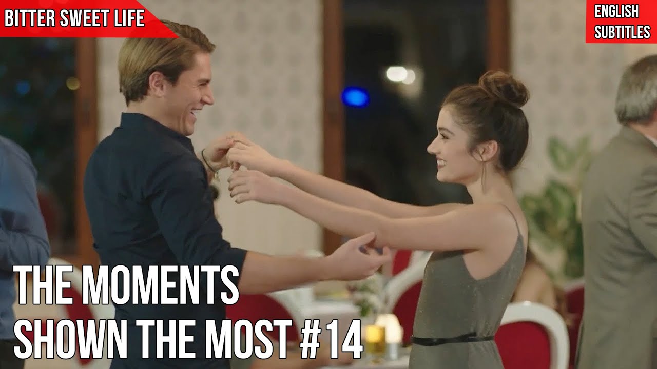 The Moments Shown The Most #14 - Bitter Sweet Life (English Subtitles) | Hayat Bazen Tatlidir ...