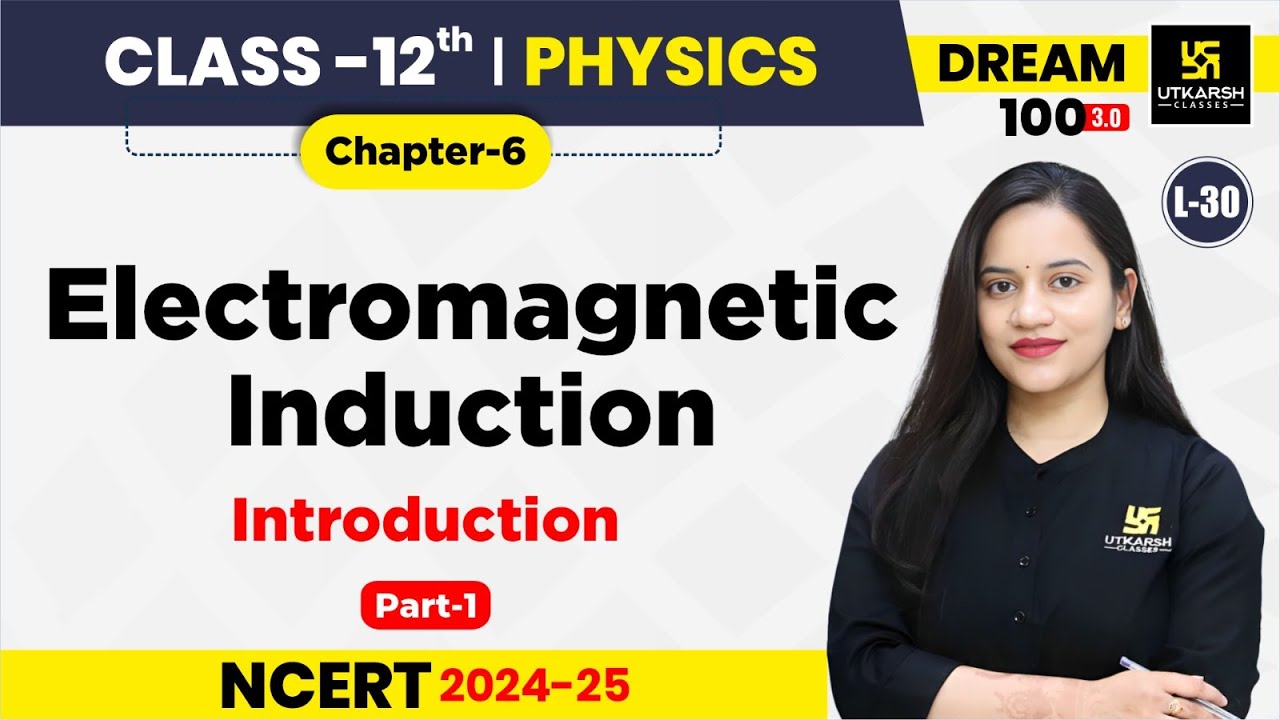 Class 12 Physics Ch 6 | Electromagnetic Induction - Introduction | L-30 | Harshita Ma'am - YouTube